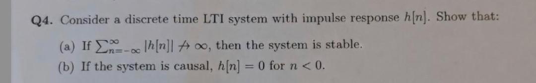 Solved Q4. Consider a discrete time LTI system with impulse | Chegg.com