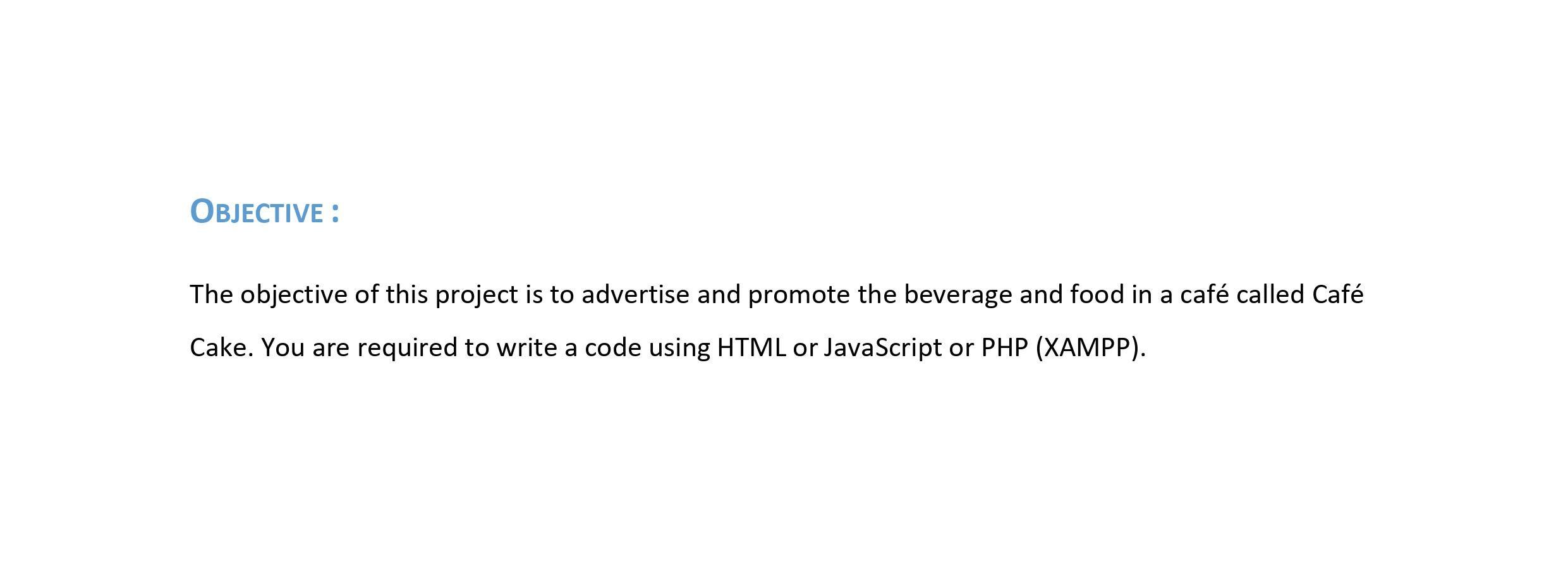 OBJECTIVE: The objective of this project is to | Chegg.com