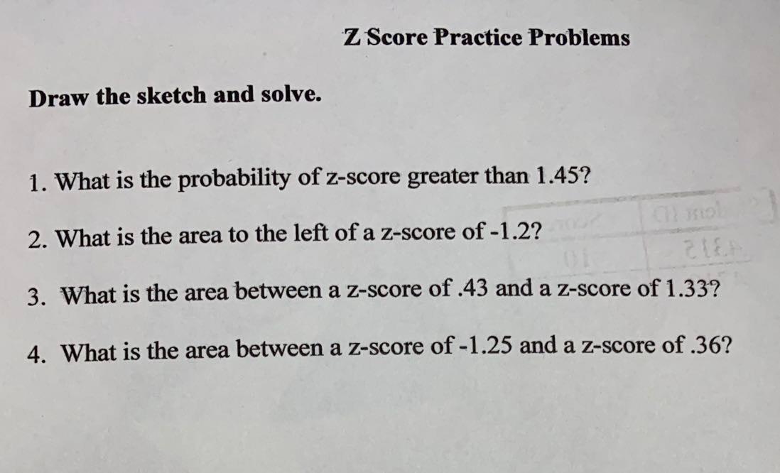 Solved Z Score Practice Problems Draw the sketch and solve. | Chegg.com