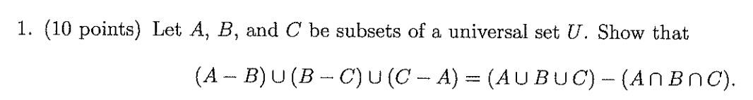 Solved 1. (10 points) Let A, B, and C be subsets of a | Chegg.com