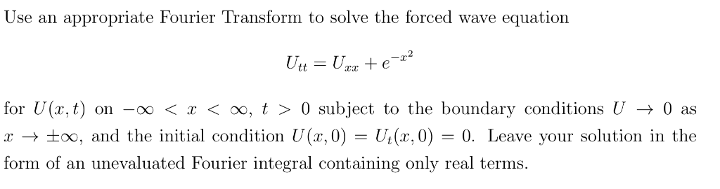 Use an appropriate Fourier Transform to solve the | Chegg.com