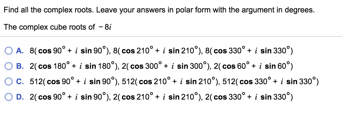 Solved Find all the complex roots. Leave your answers in | Chegg.com