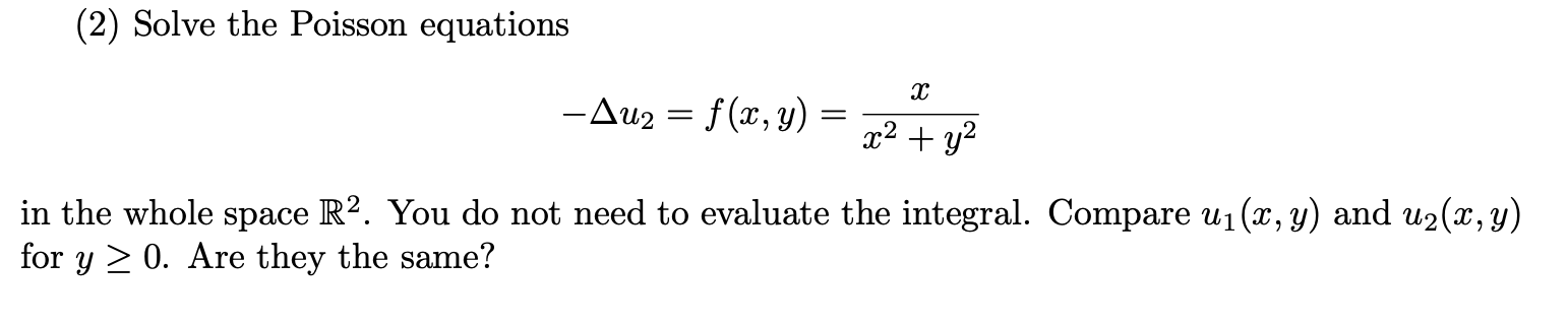 Solved Solve the Poisson equations in the whole space R2. | Chegg.com