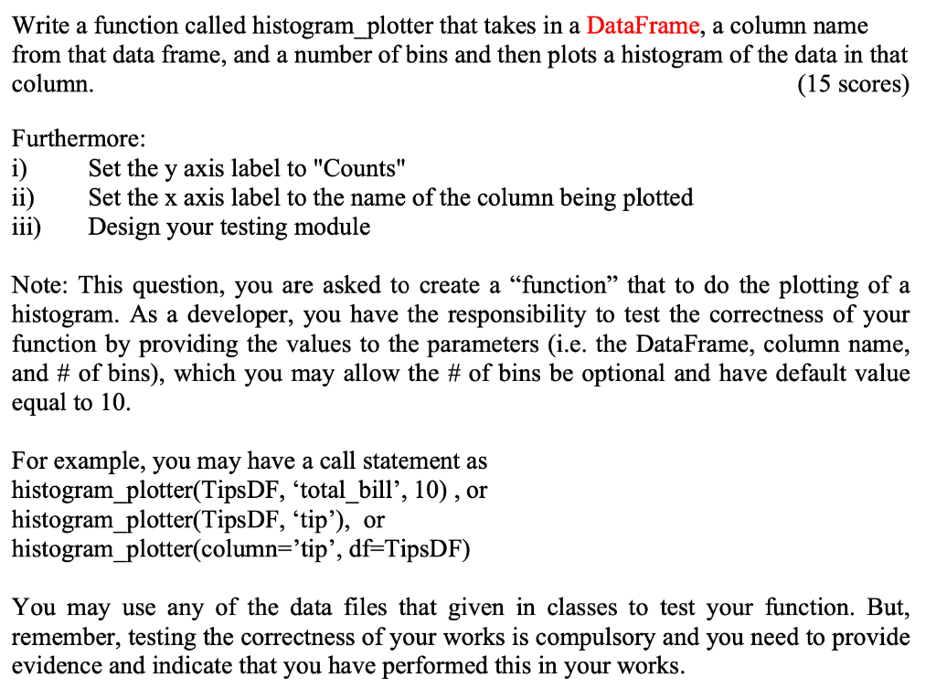Solved a Write a function called histogram_plotter that | Chegg.com
