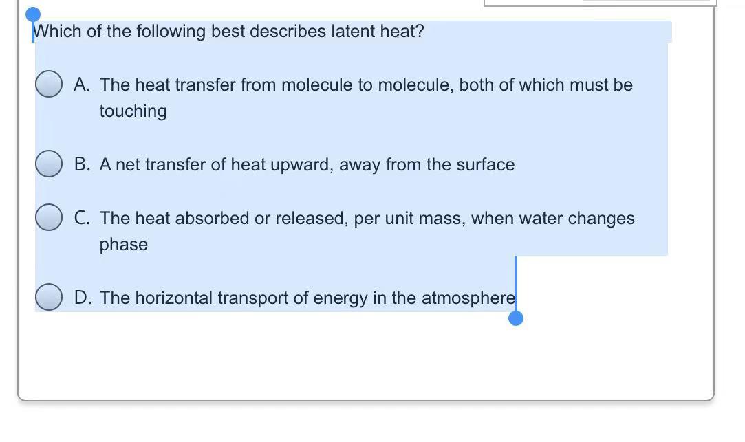 Solved Which of the following best describes latent heat? O | Chegg.com
