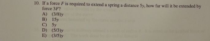 Solved 10. If a force F is required to extend a spring a | Chegg.com