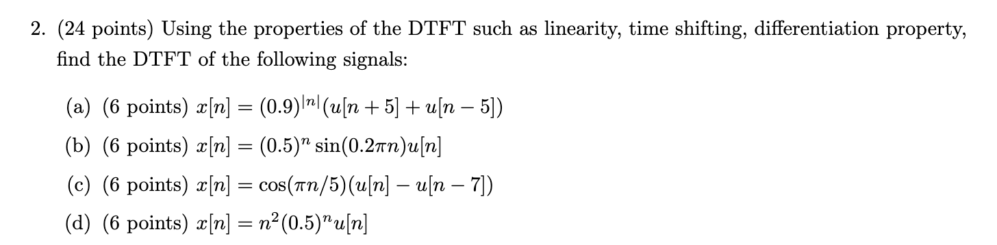 Solved by an EXPERT (24 ﻿points) ﻿Using the properties of ﻿the DTFT ﻿such | Chegg.com