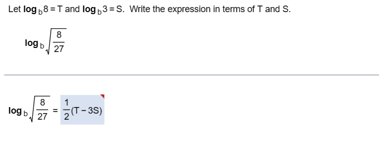Solved Let logb8=T and logb3=S. Write the expression in | Chegg.com