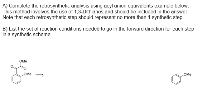 Solved A) Complete the retrosynthetic analysis using acyl | Chegg.com
