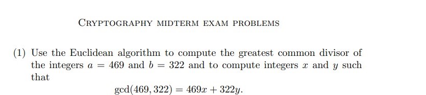 CRYPTOGRAPHY MIDTERM EXAM PROBLEMS (1) Use the | Chegg.com