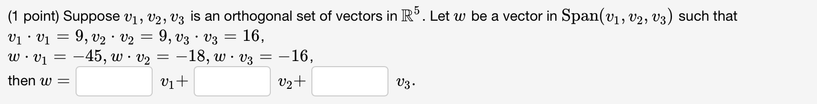 Solved (1 ﻿point) ﻿Suppose v1,v2,v3 ﻿is an orthogonal set of | Chegg.com