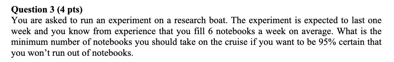 Solved Question 3 (4 pts) You are asked to run an experiment | Chegg.com