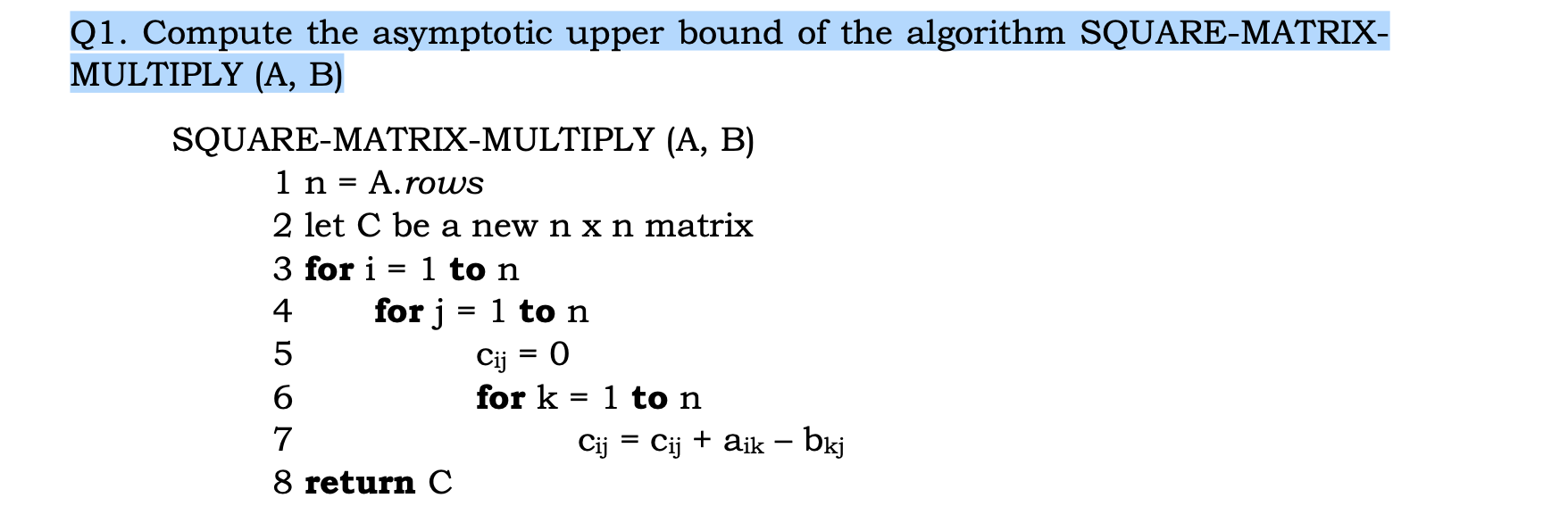 Solved Q1. Compute the asymptotic upper bound of the | Chegg.com