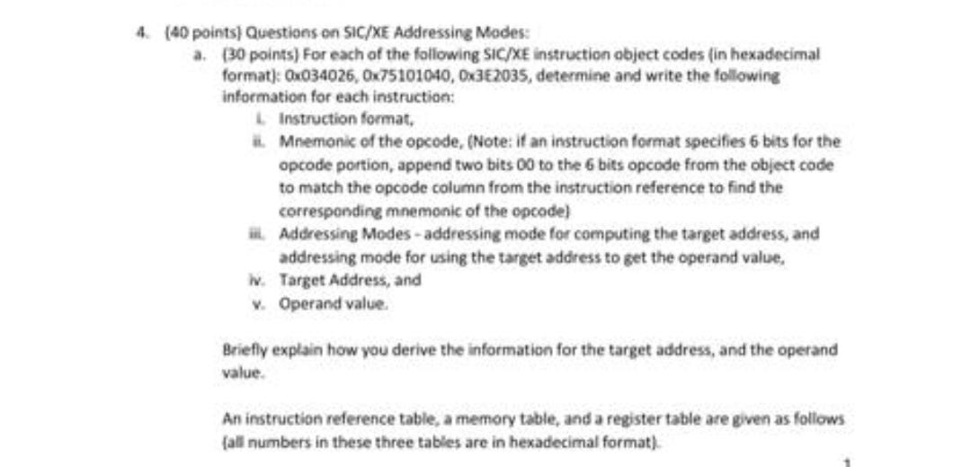 Solved 4. (40 points) Questions on SIC/XE Addressing Modes: | Chegg.com