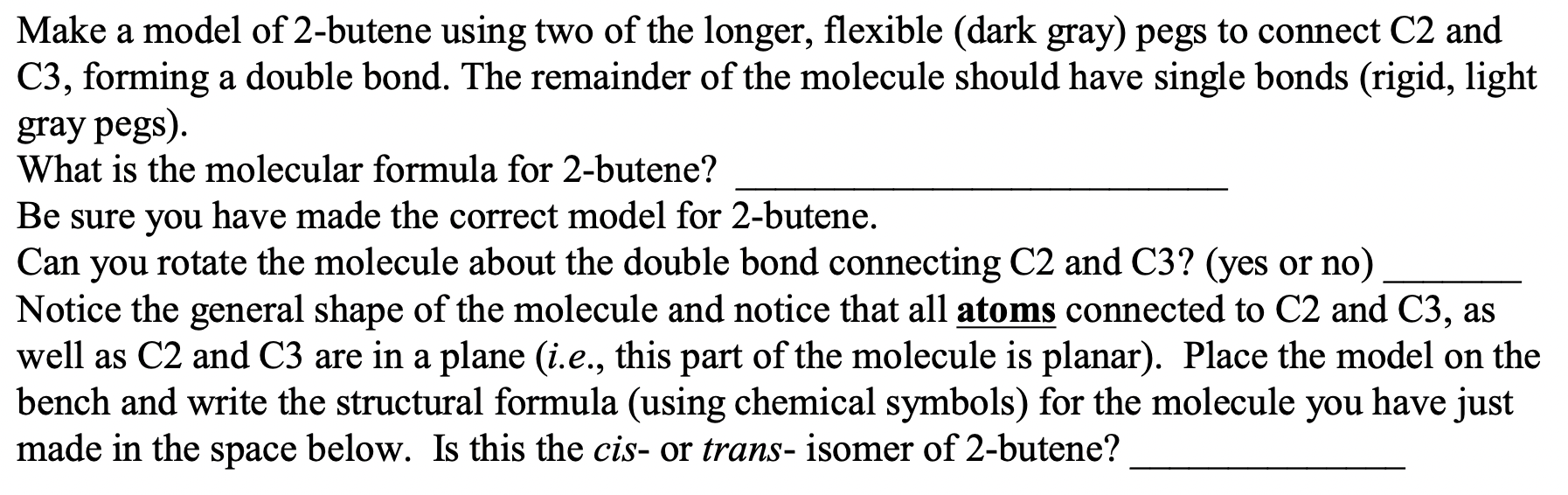 Solved Make a model of 2-butene using two of the longer, | Chegg.com