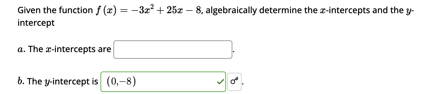 Solved Given the function f(x)=−3x2+25x−8, algebraically | Chegg.com