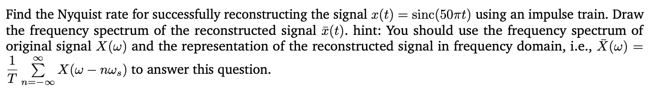 Solved Find the Nyquist rate for successfully reconstructing | Chegg.com