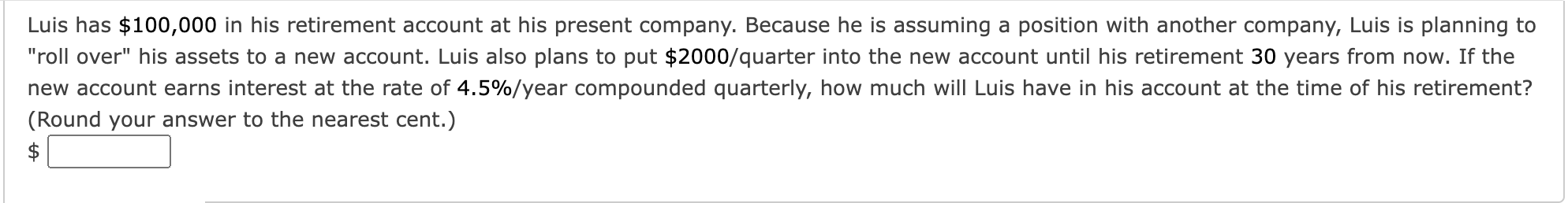 Solved Luis has $100,000 ﻿in his retirement account at his | Chegg.com