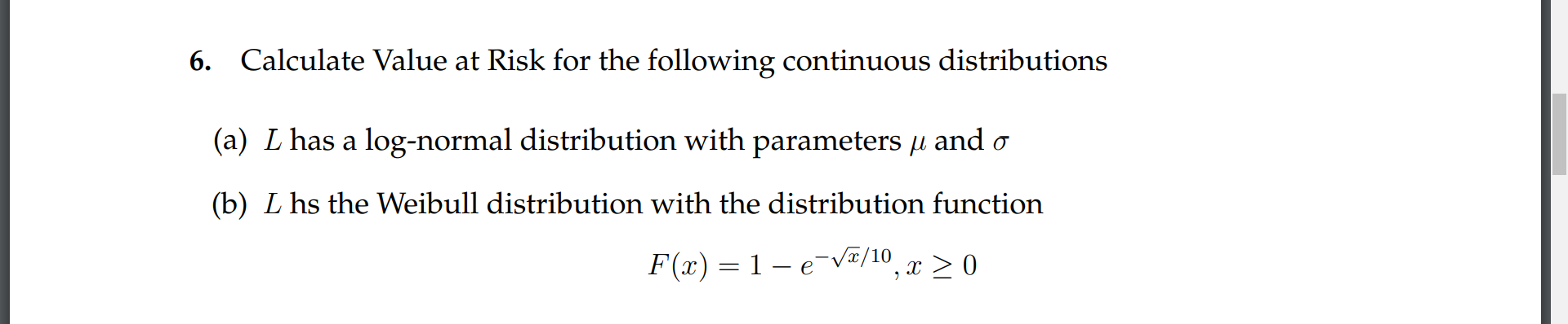 Solved 6. Calculate Value at Risk for the following | Chegg.com