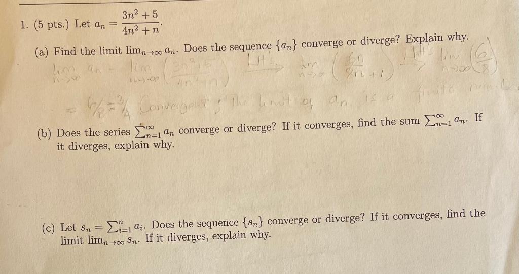 Solved (5 pts.) Let an=4n2+n3n2+5 (a) Find the limit | Chegg.com