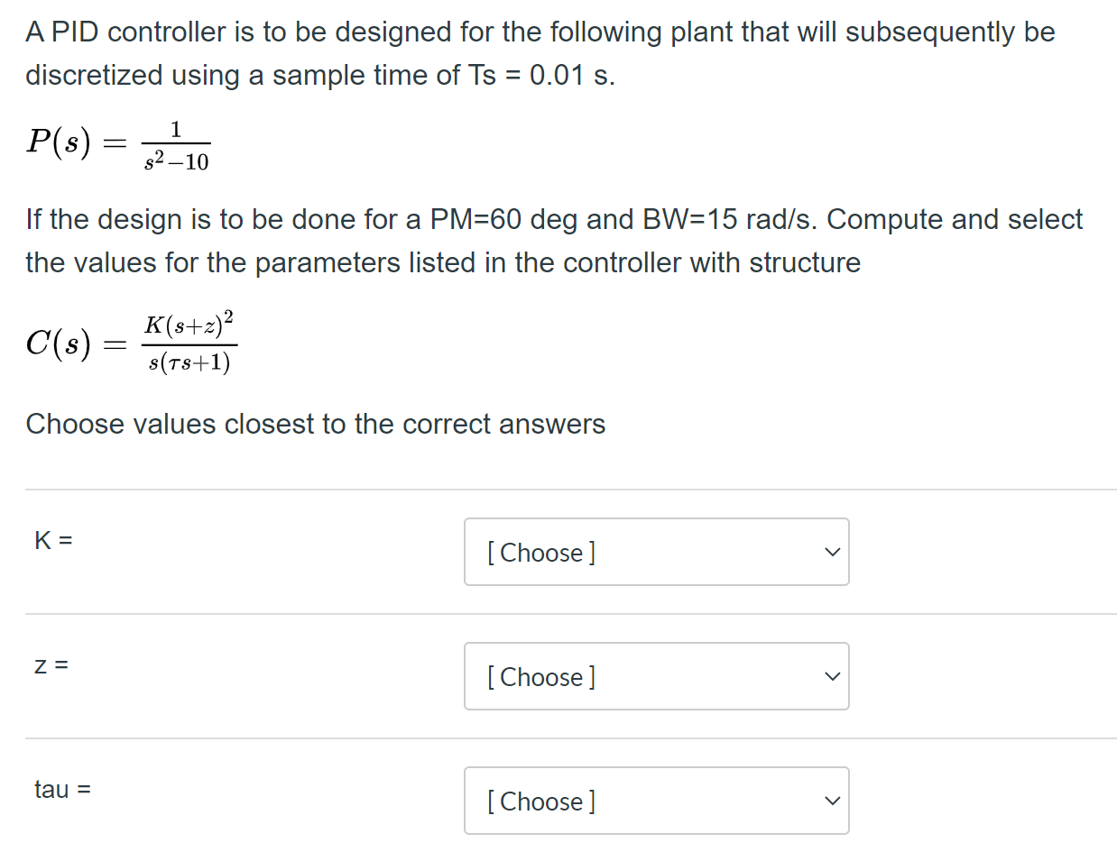 A PID controller is to be designed for the following | Chegg.com