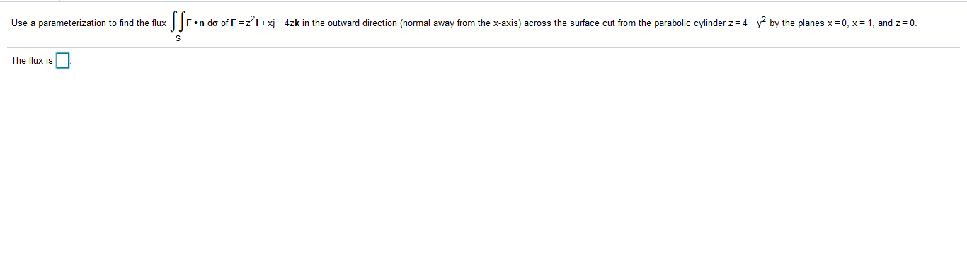 Solved Use a parameterization to find the flux Sfrón do of | Chegg.com
