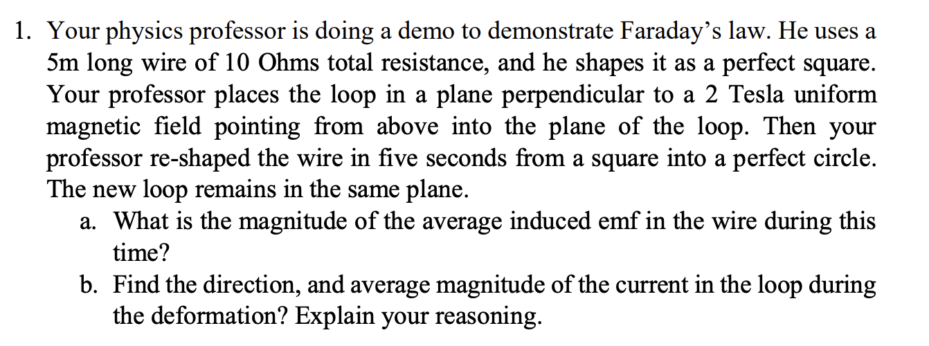 Solved 1. Your physics professor is doing a demo to | Chegg.com