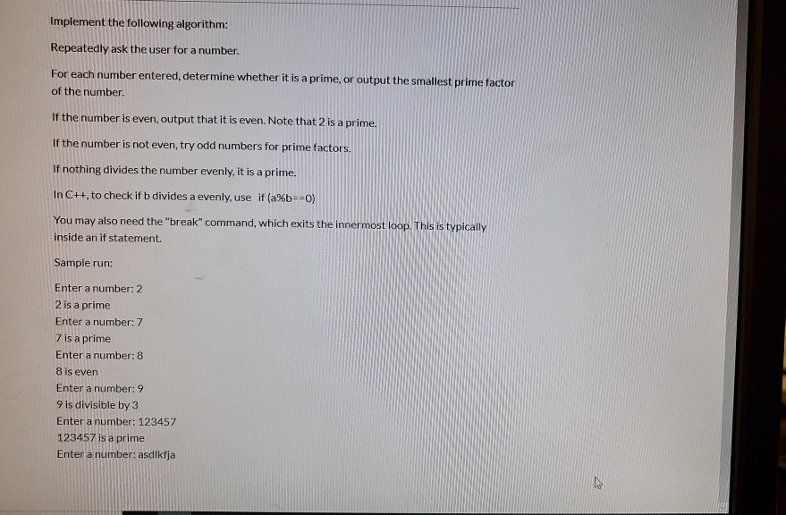 Solved Implement the following algorithm: Repeatedly ask the | Chegg.com