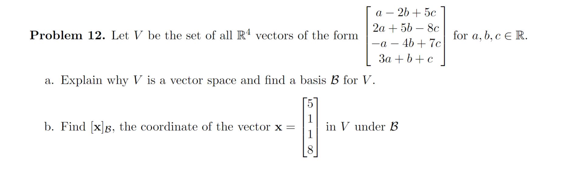 Solved Problem 12. Let V be the set of all R4 vectors of the | Chegg.com