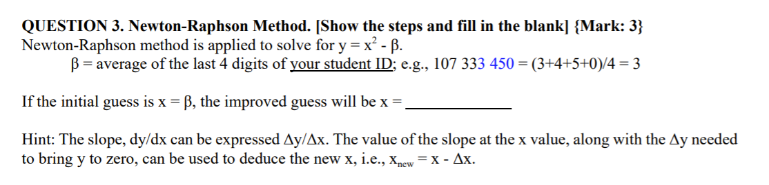Solved QUESTION 3. Newton-Raphson Method. [Show the steps | Chegg.com