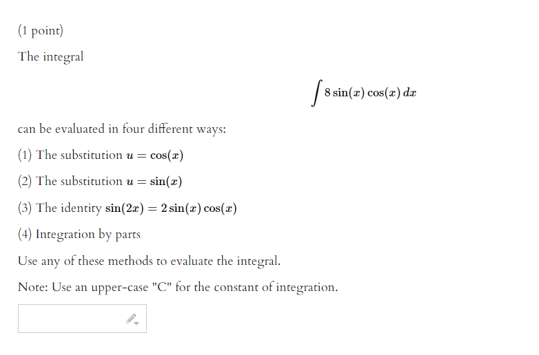 Solved ∫8sin(x)cos(x)dx in four different ways: ion u=cos(x) | Chegg.com
