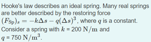 Solved (a) How much work must you do to compress this spring | Chegg.com