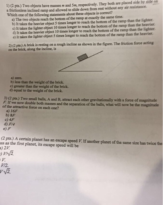 Solved Two objects have masses m and 5m, respectively. They | Chegg.com