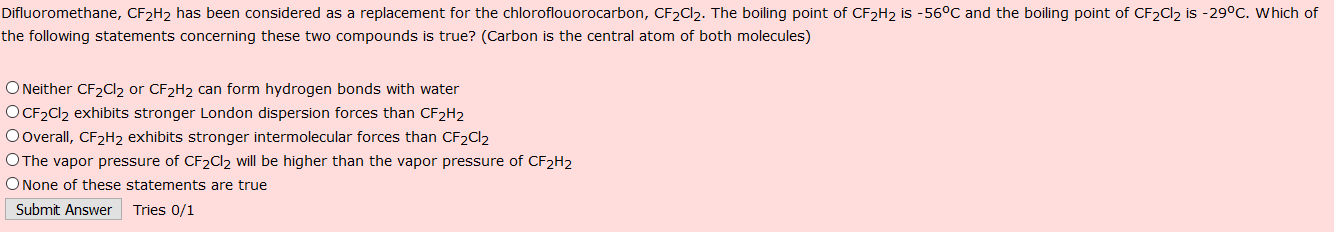 Solved Difluoromethane, CF2H2 has been considered as a | Chegg.com