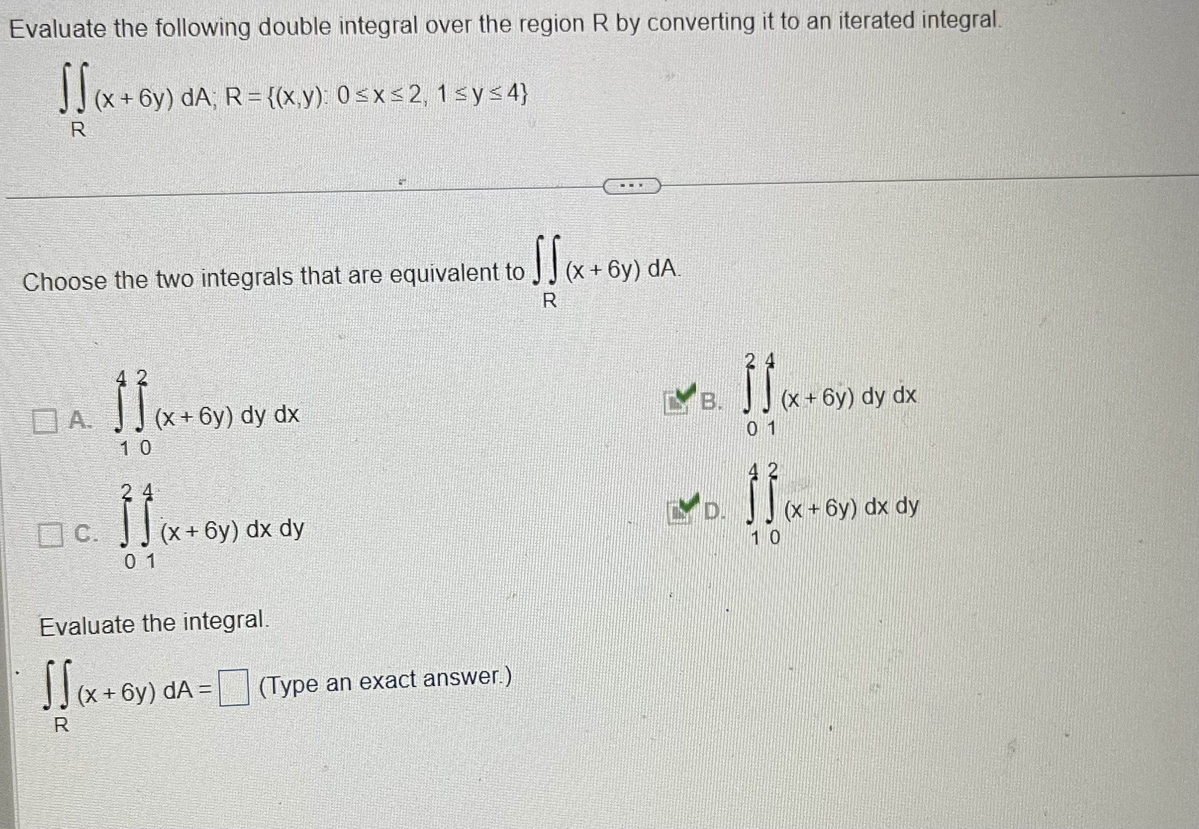 Solved Evaluate the following double integral over the | Chegg.com