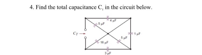 Solved 4. Find the total capacitance C, in the circuit | Chegg.com