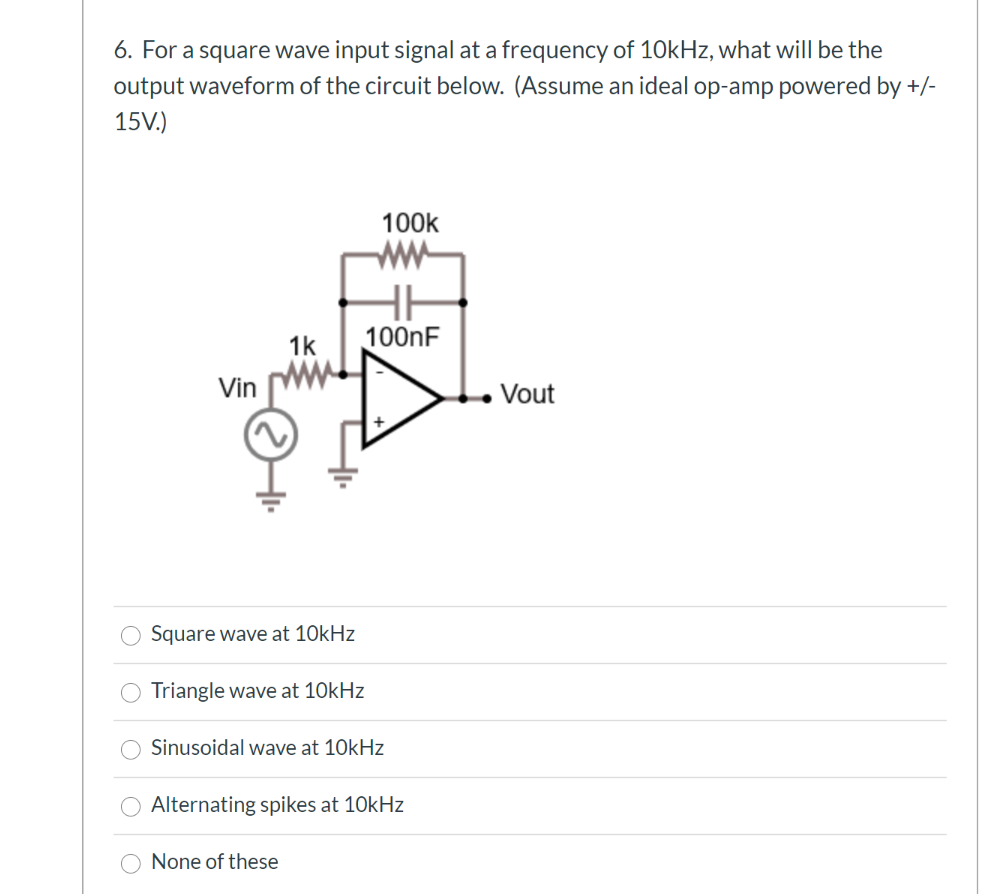 Solved 6. For a square wave input signal at a frequency of | Chegg.com