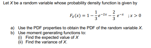 Solved Let X be a random variable whose probability density | Chegg.com