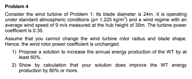 Solved Problem 4 Consider the wind turbine of Problem 1: Its | Chegg.com