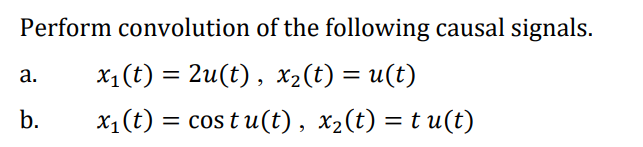 Solved Perform convolution of the following causal signals. | Chegg.com