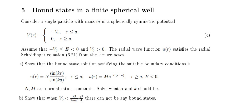 Solved 5 Bound states in a finite spherical well Consider a | Chegg.com