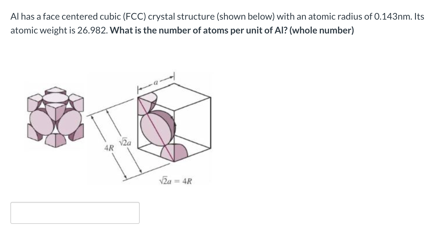 Solved Al has a face centered cubic (FCC) crystal structure | Chegg.com