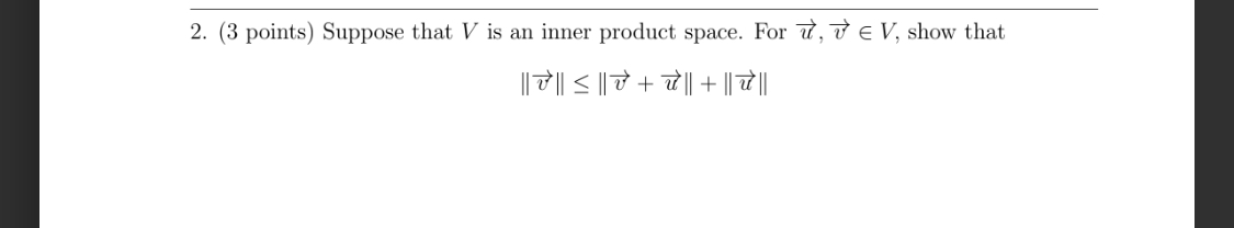 Solved (3 ﻿points) ﻿Suppose that V ﻿is an inner product | Chegg.com
