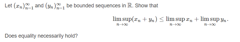 Solved Let (xn and (yn)be bounded sequences in R. Show that | Chegg.com