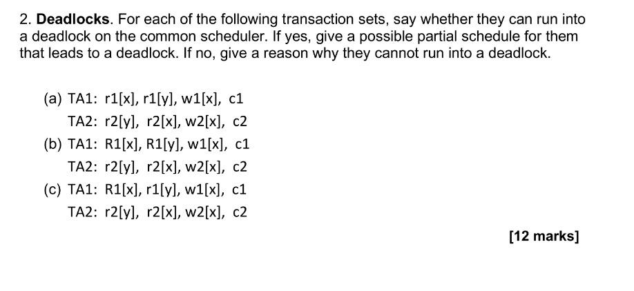 Solved 2. Deadlocks. For each of the following transaction | Chegg.com