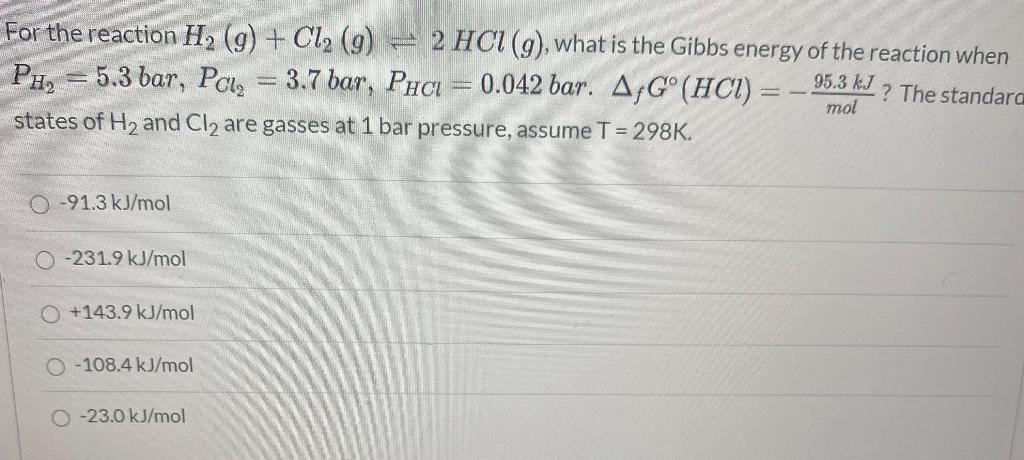 Solved For the reaction H2 (g) + Cl2 (9) 2 HCl(9), what is | Chegg.com