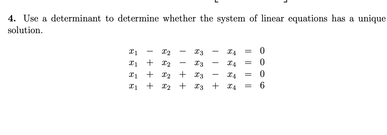 Solved 4. Use a determinant to determine whether the system | Chegg.com
