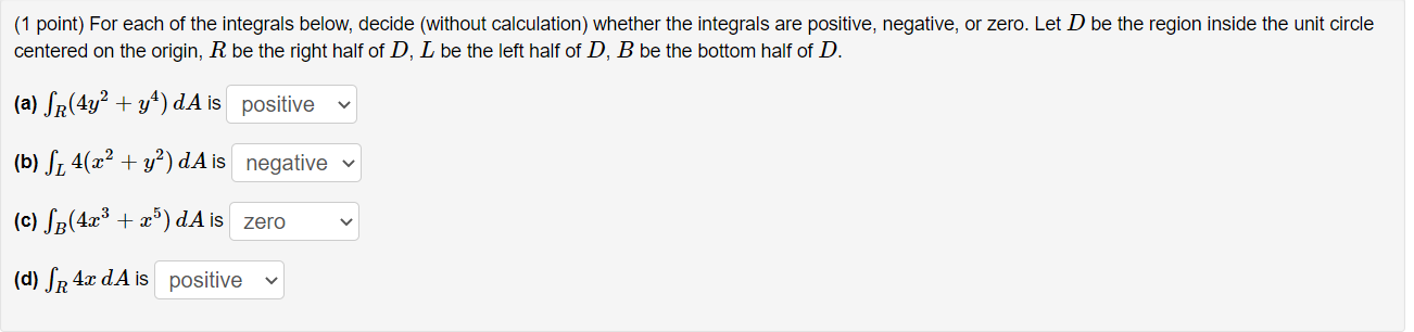 Solved (1 point) For each of the integrals below, decide | Chegg.com