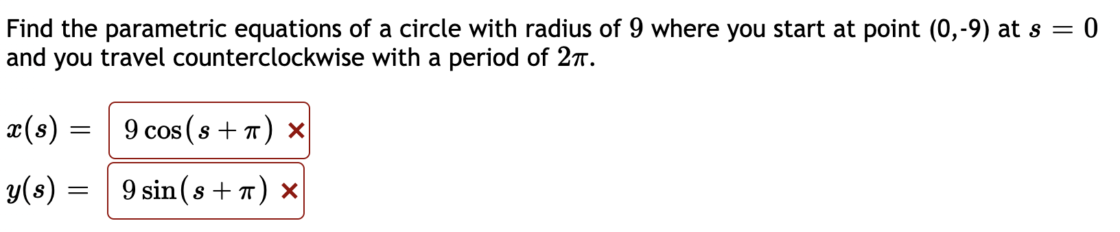 Solved = Find the parametric equations of a circle with | Chegg.com