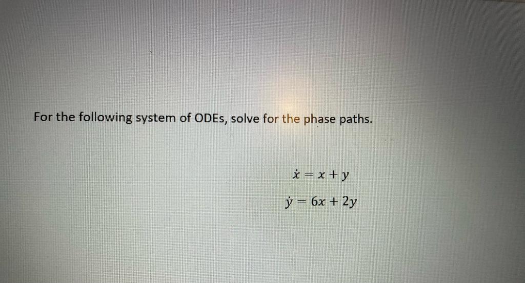Solved For The Following System Of Odes Solve For The Phase